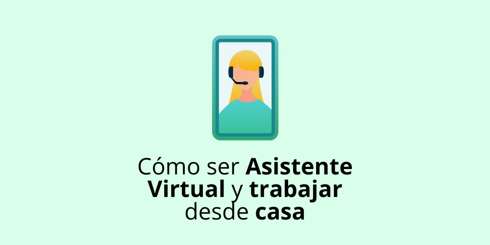 Cómo ser Asistente Virtual y Trabajar desde Casa Guía
