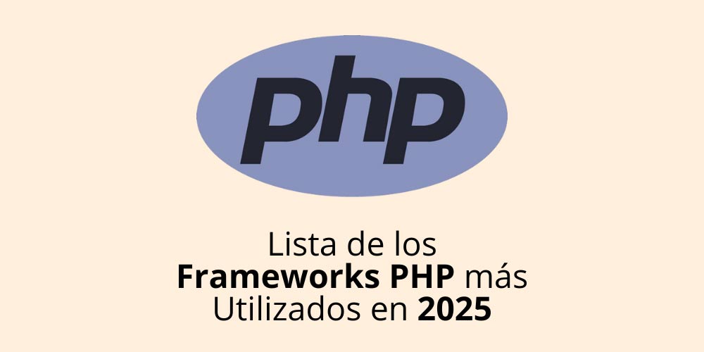 Frameworks PHP en 2025 Guía Completa para Elegir el Mejor