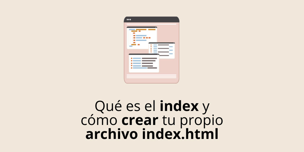 Qué es el Index de una web Guía para Crear tu Propio index