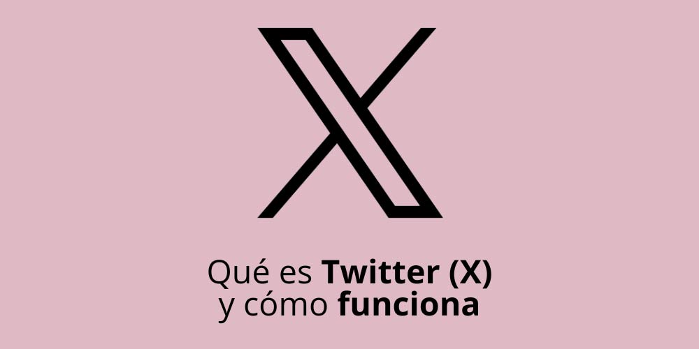 Twitter (X) cómo usarlo Guía para Empresas y Marcas
