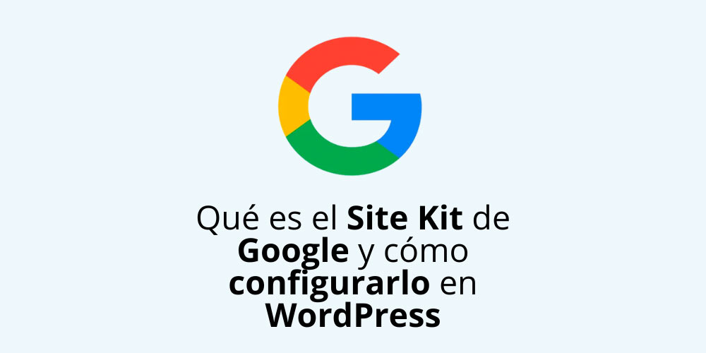 Cómo usar Site Kit de Google para optimizar WordPress Guía